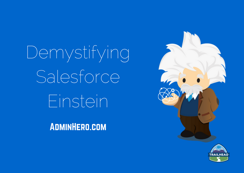 Demystifying Salesforce Einstein – Admin Hero